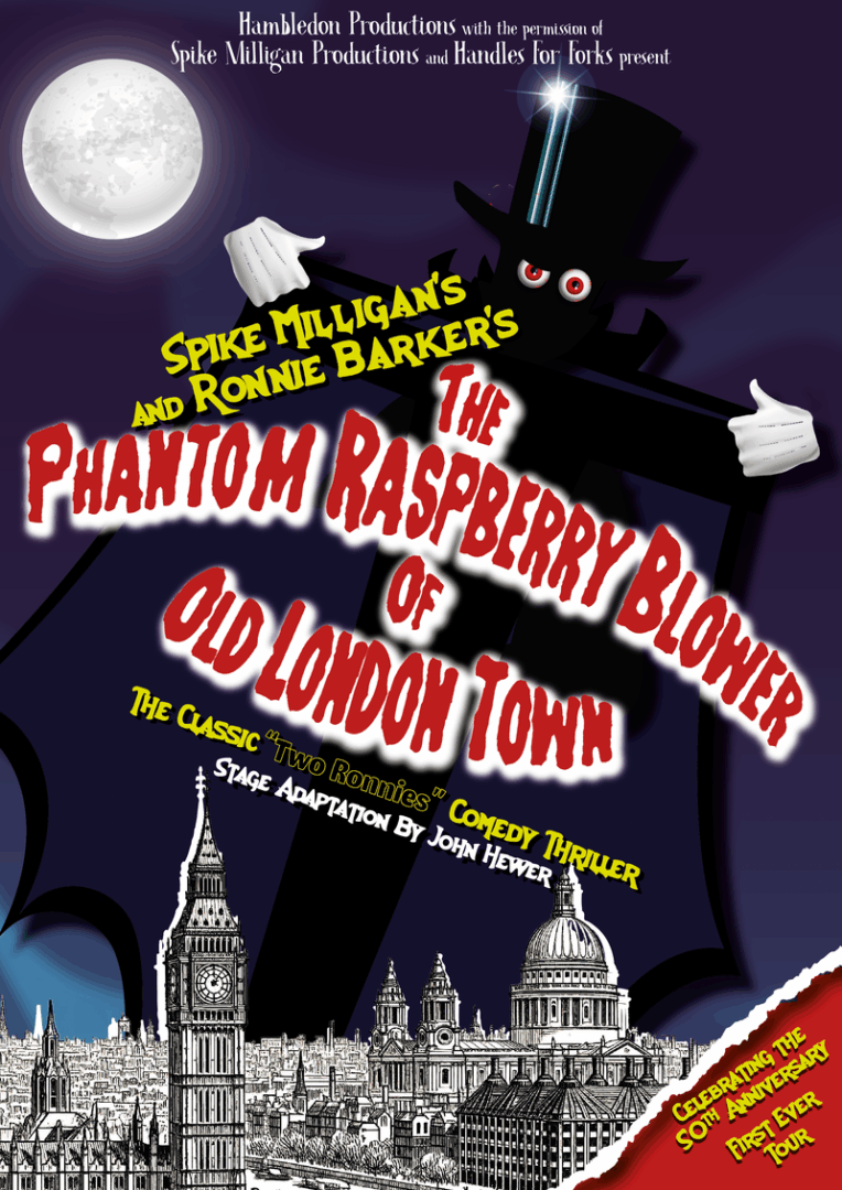 The Phantom Raspberry Blower of Old London Town - The Tivoli Wimborne Theatre