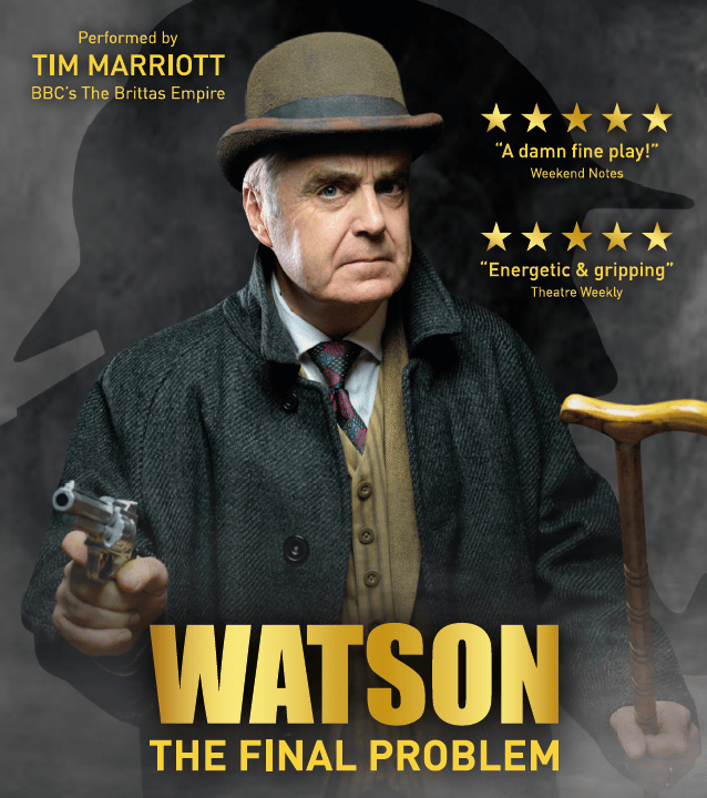 Watson: The Final Problem - The Tivoli Wimborne Theatre