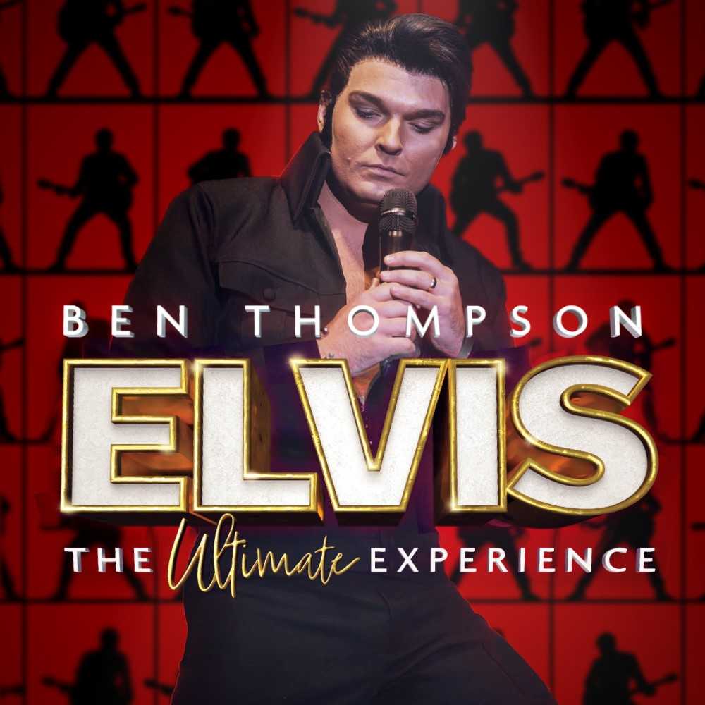 BEN THOMPSON - THE ULTIMATE ELVIS EXPERIENCE - The Tivoli Wimborne Theatre